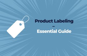 Essential Guide to Product Labeling in the USA - SPACEGOATS